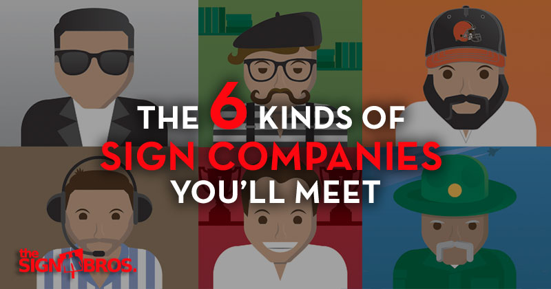 The 6 Kinds of Sign Companies You’ll Meet
